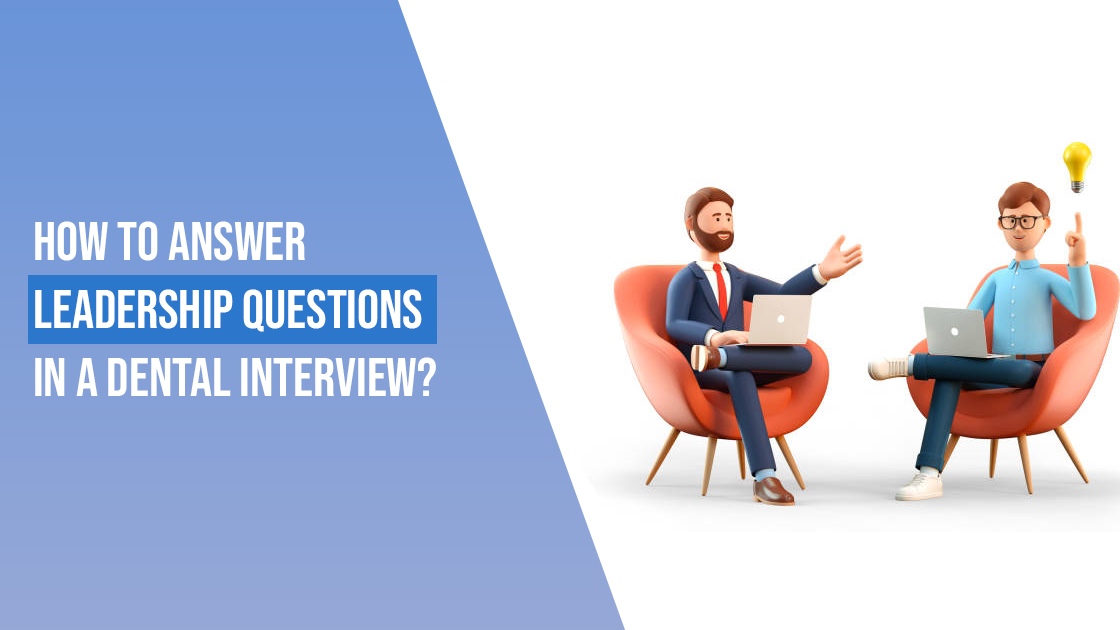 How To Answer Dental Interview Questions About Leadership how-to-answer-dental-interview-questions-about-leadership
