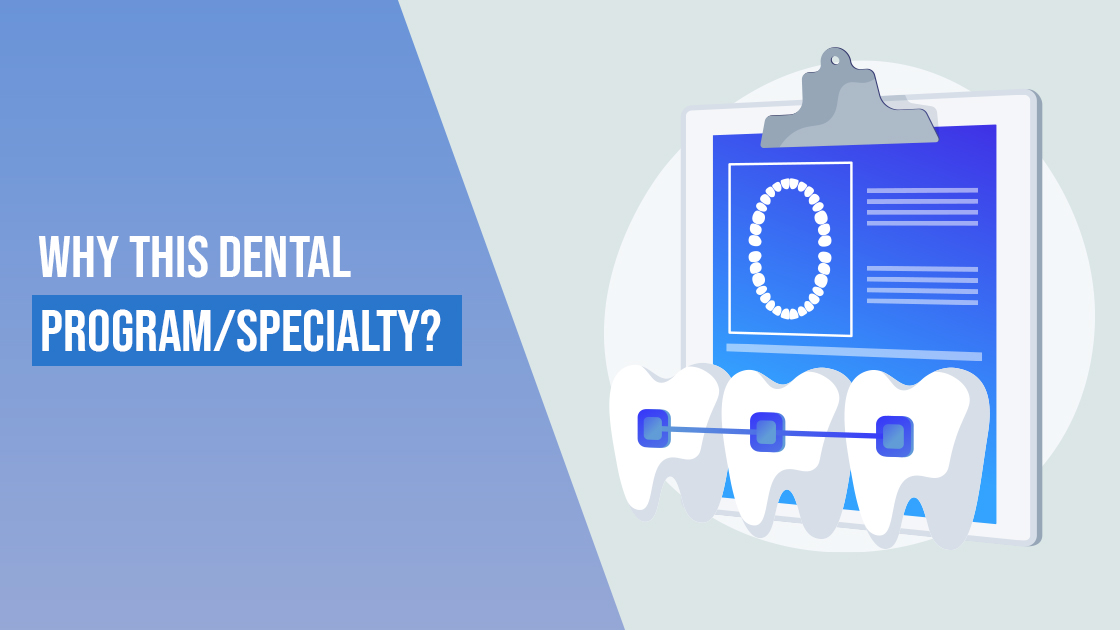 WHY THIS Dental PROGRAM/SPECIALTY? - Caapidsimplified