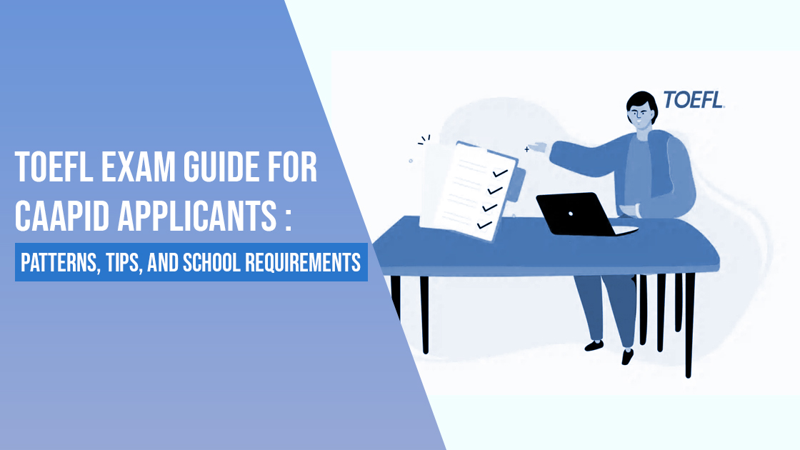 TOEFL EXAM GUIDE FOR CAAPID APPLICANTS:
